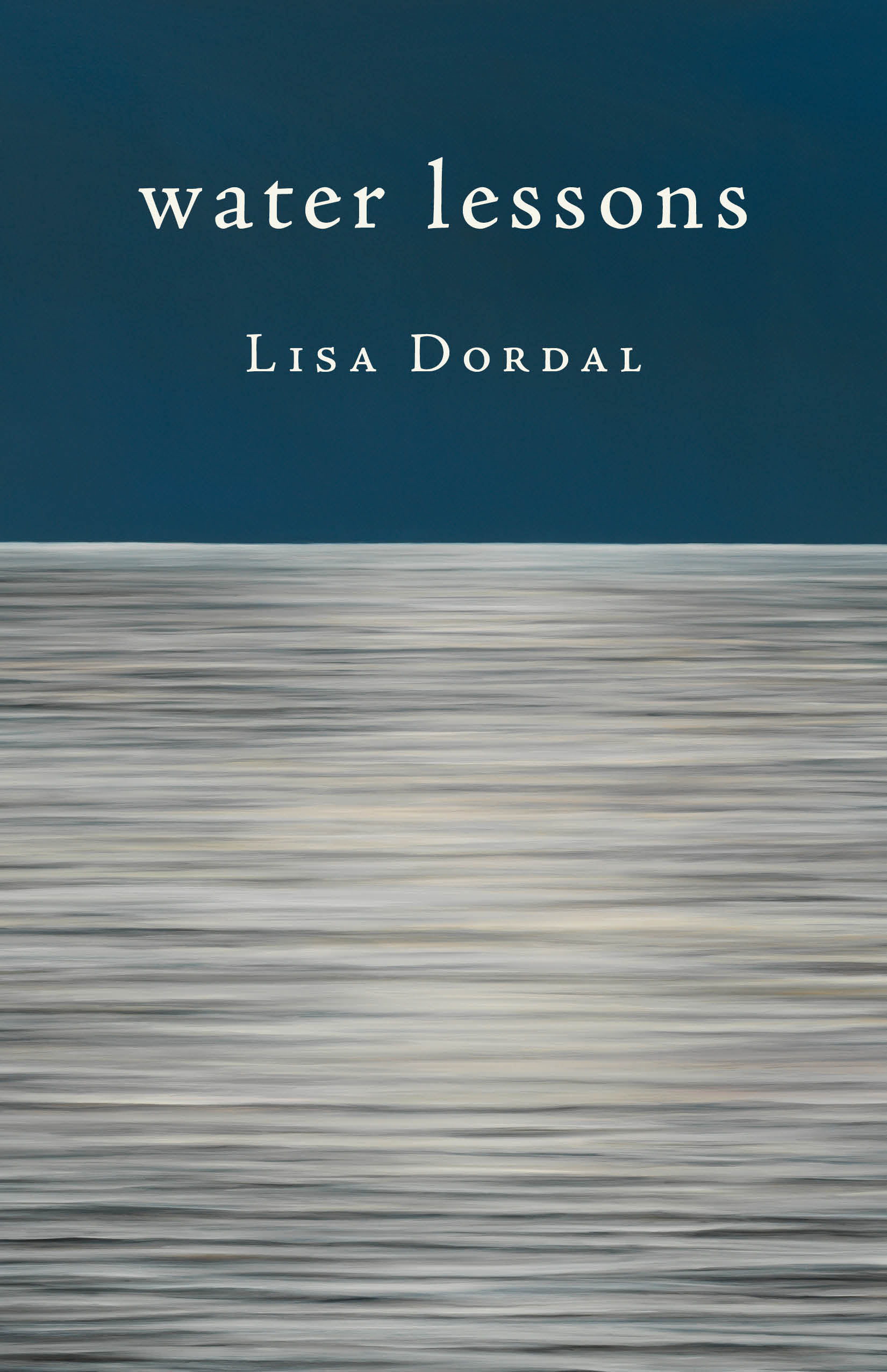 Lisa Dordal's WATER LESSONS to be released April 2022 — The College of ...